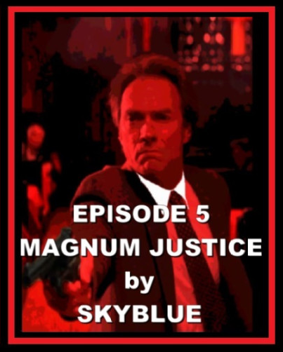 Magnum Justice - Fanedit.org