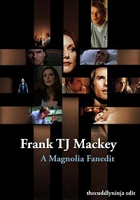 Frank TJ Mackey - Fanedit.org