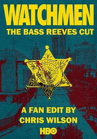 Watchmen 2019: The Bass Reeves Cut - Fanedit.org