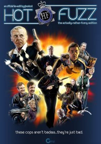 Hot Fuzz: The Actually Rather Funny Edition - Fanedit.org