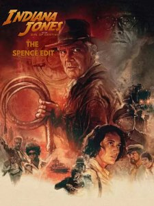 Indiana Jones and the Dial of Destiny - The Spence Edit - Fanedit.org