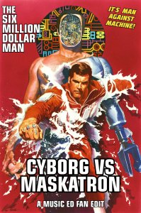 Review for Cyborg vs. Maskatron - A Six Million Dollar Man Movie ...